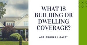 What is Building or Dwelling Coverage and Do I Need it? - Trelora Real ...